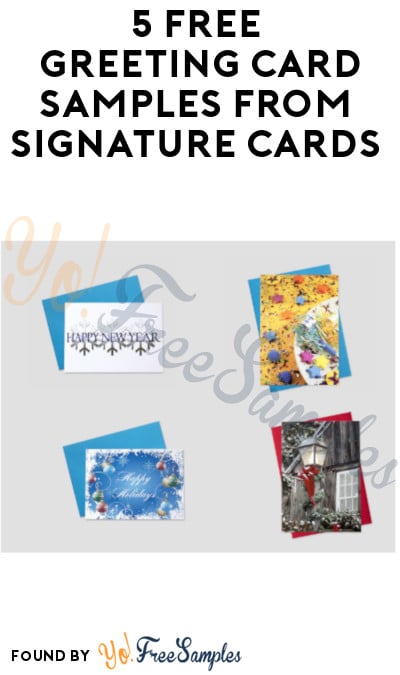 5 FREE Greeting Card Samples From Signature Cards