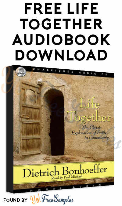 FREE Life Together Audiobook Download From Christian Audio - Yo! Free ...