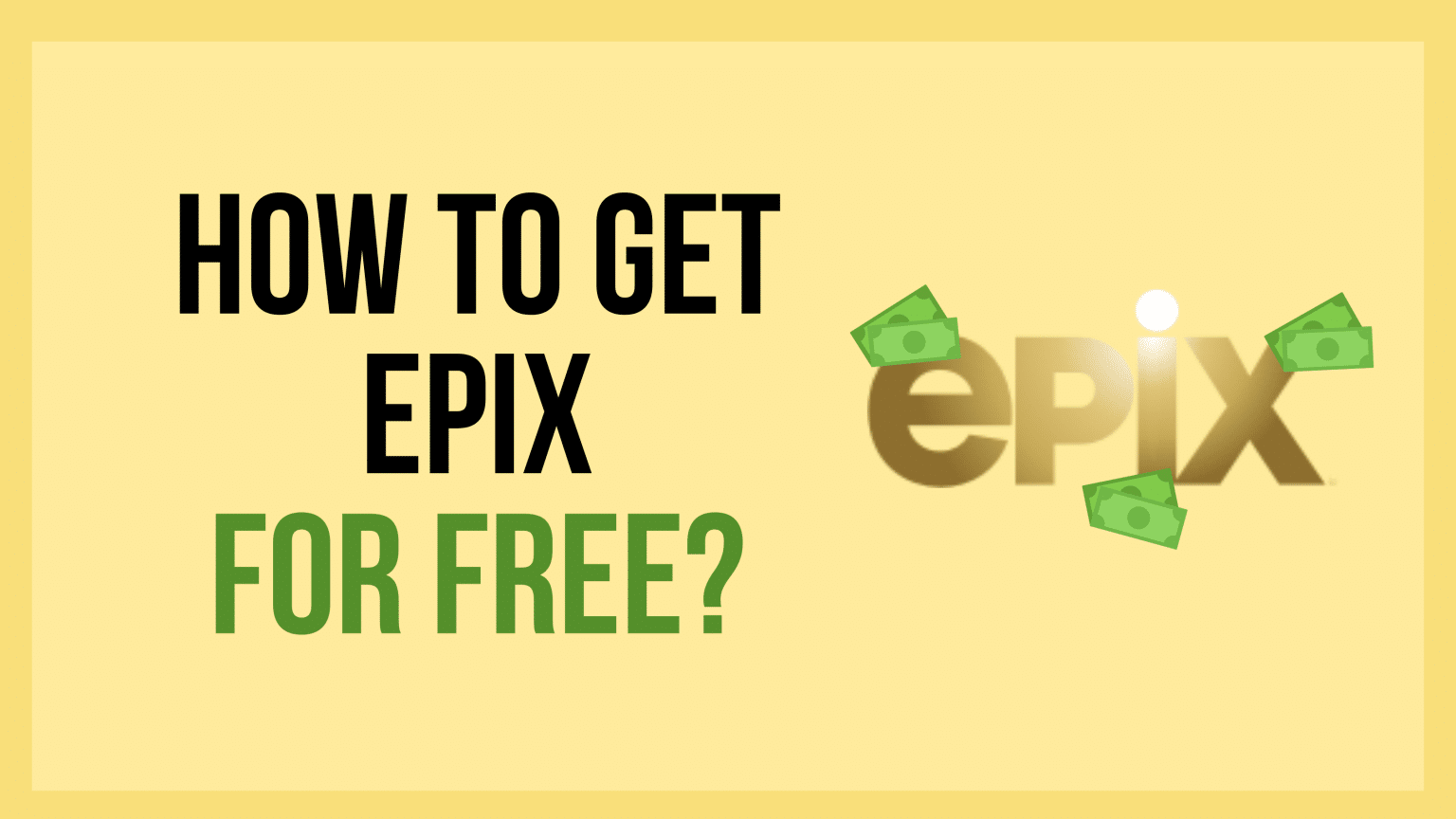 How To Get EPIX For Free?