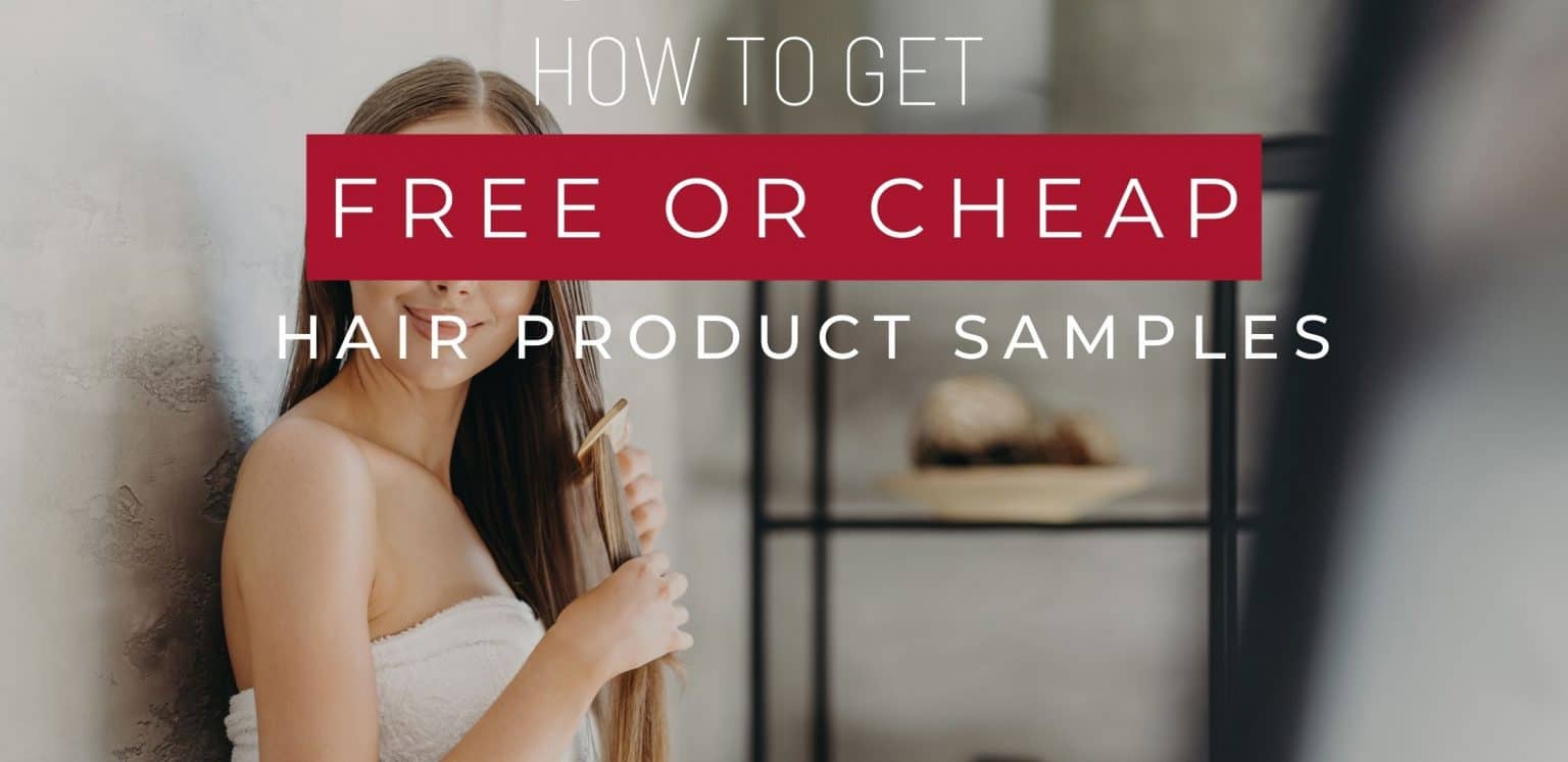 How To Get Free Or Cheap Hair Product Samples