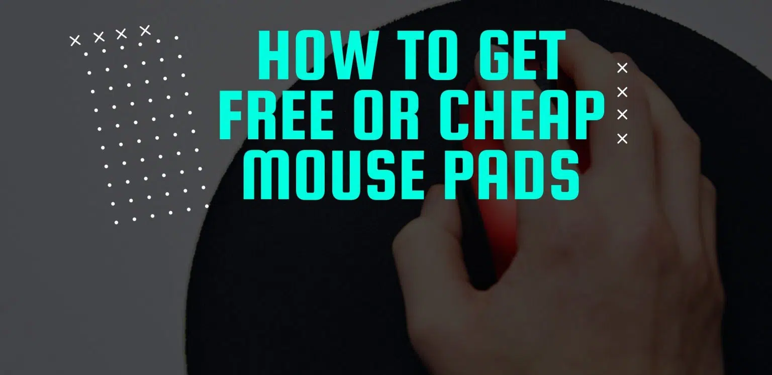 How To Get Free Or Cheap Mouse Pads