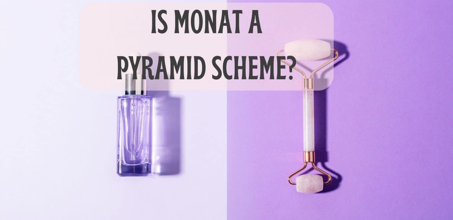 Is Monat A Pyramid Scheme?