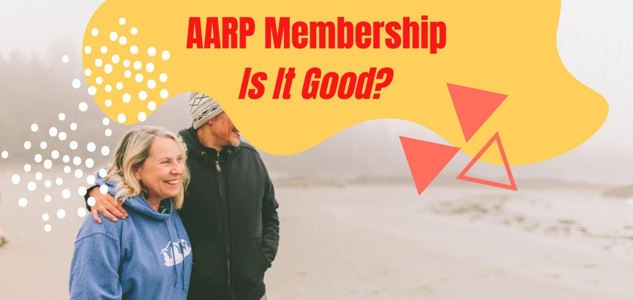 AARP Membership: Is It Good?