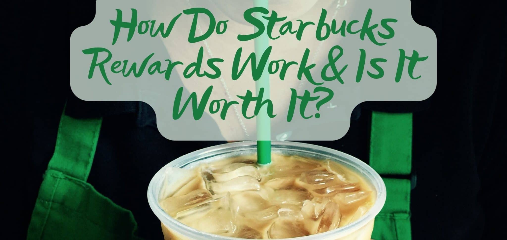 How Do Starbucks Rewards Work & Is It Worth It?
