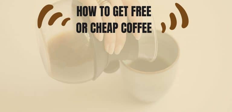 How To Get Free Or Cheap Coffee