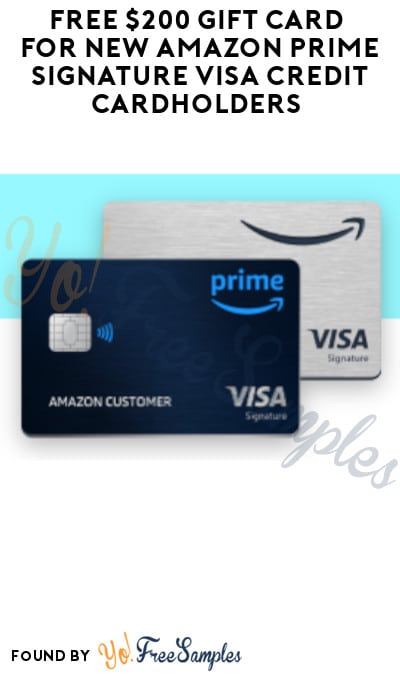 FREE $200 Gift Card for New Amazon Prime Signature Visa Credit Cardholders